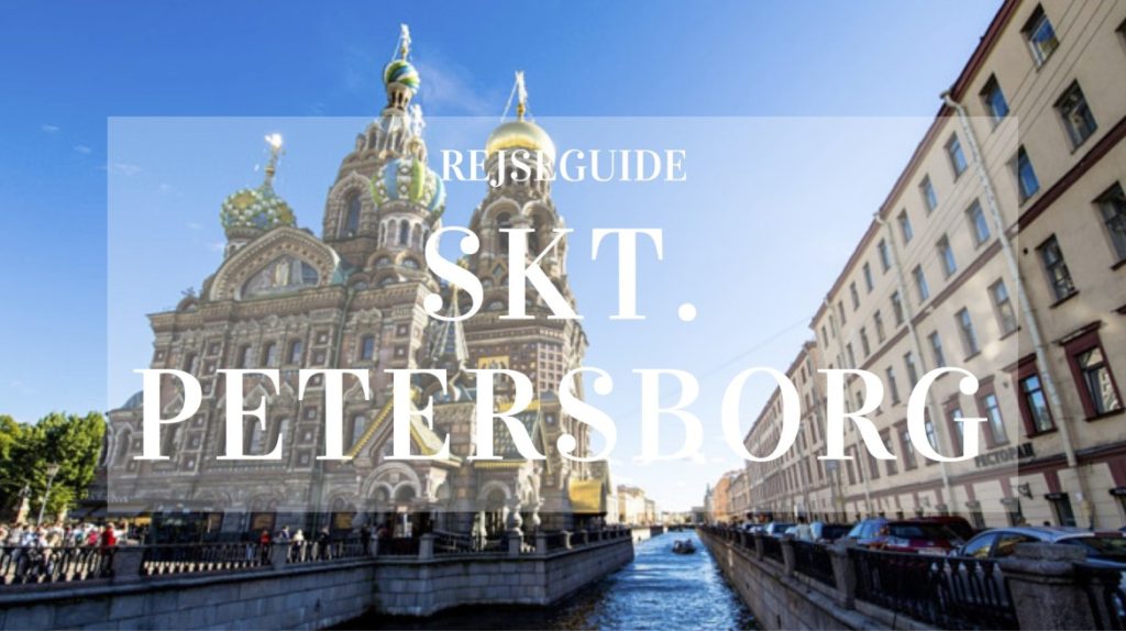 Vores guide til Skt. Petersborg - Afterglobe